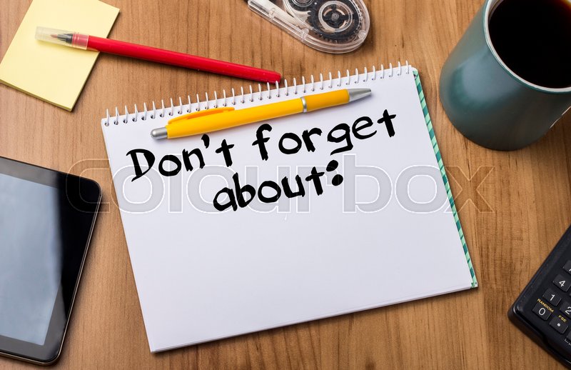 Don’t forget about: - Note Pad With ... | Stock image | Colourbox