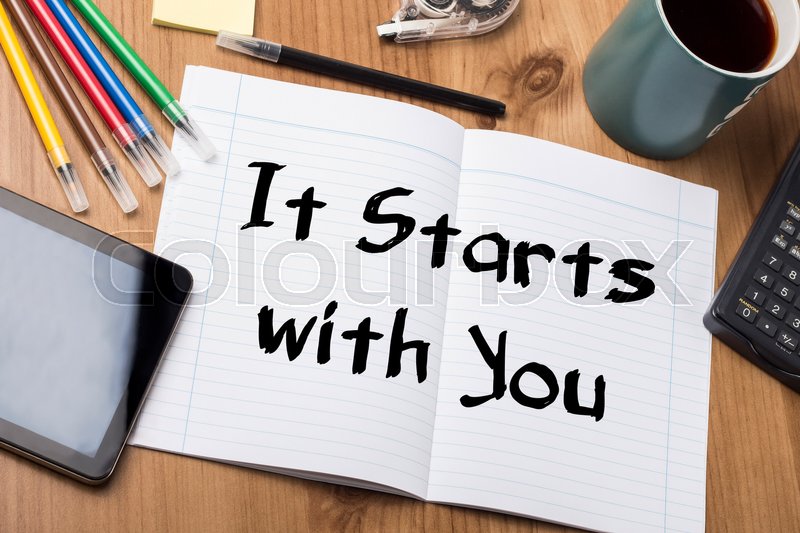 It Starts with You - Note Pad With Text ... | Stock image | Colourbox