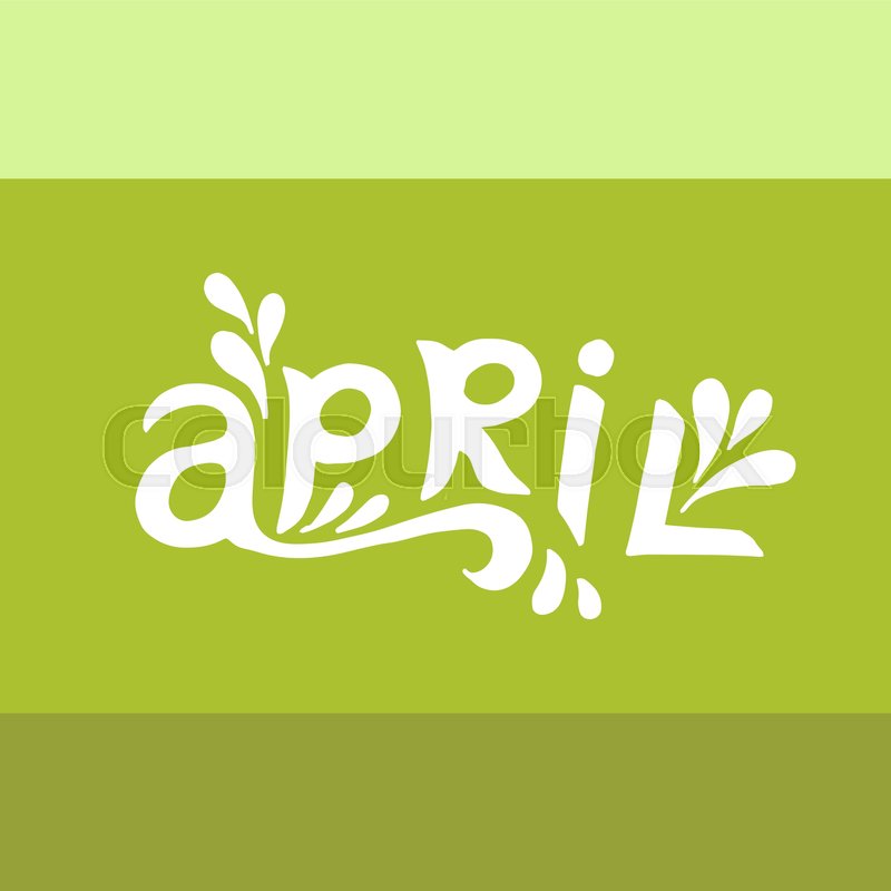 April lettering. Hand drawn. Vector ... | Stock vector | Colourbox