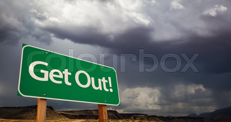 Get Out Green Road Sign with Dramatic ... | Stock image | Colourbox