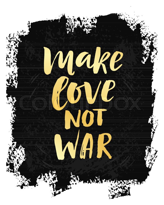 Make Love Not War poster with hand ... | Stock vector | Colourbox