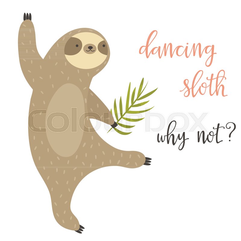 Dancing funny sloth. Aminal design. ... | Stock vector | Colourbox