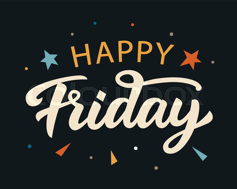 Happy Friday lettering, Positive hand ... | Stock vector | Colourbox Happy Friday lettering, Positive hand ... | Stock vector | Colourbox