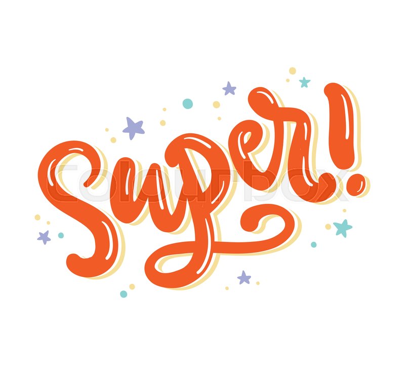 Super. Hand written lettering. Vector ... | Stock vector | Colourbox