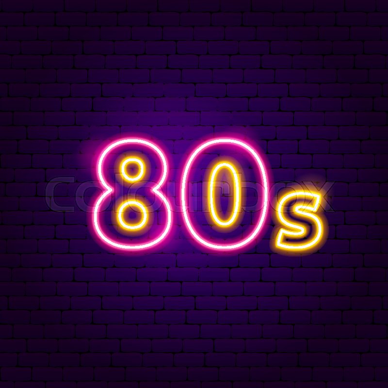 80s Sign Neon Label. Vector ... | Stock vector | Colourbox