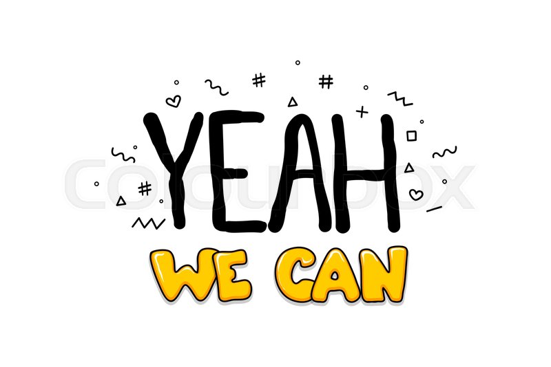 Yeah we can do It motivation text ... | Stock vector | Colourbox