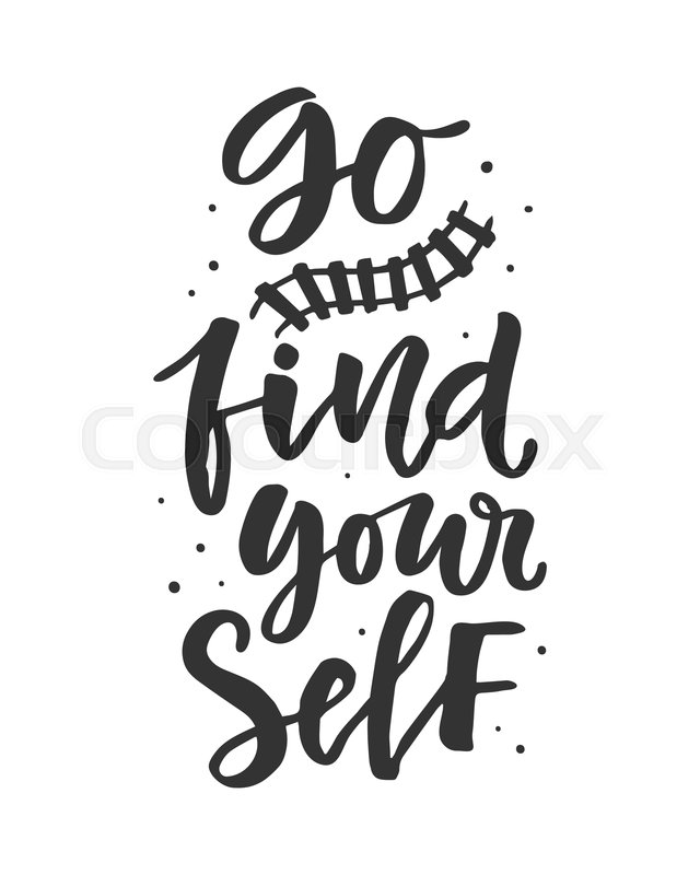 Go find yourself. Hand drawn travel ... | Stock vector | Colourbox