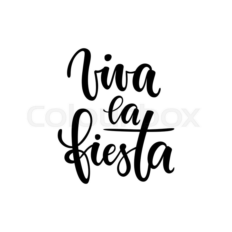 Viva la fiesta. Hand drawn lettering ... | Stock vector | Colourbox