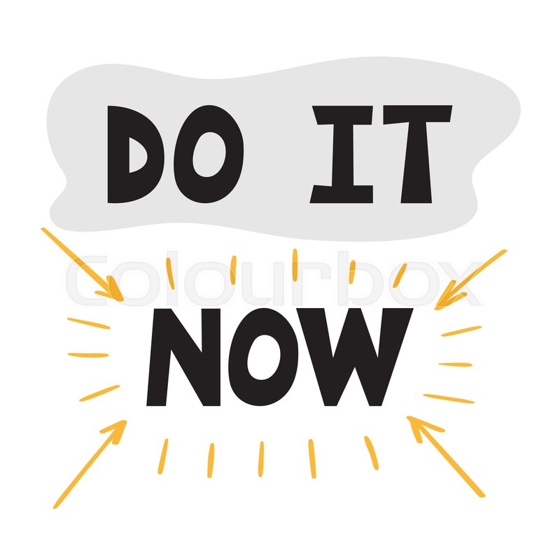 Do it now. Handwritten lettering. Hand ... | Stock vector | Colourbox