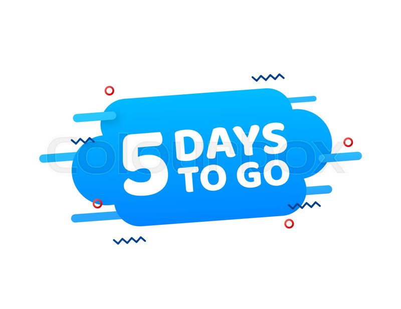 5 Days To Go Countdown