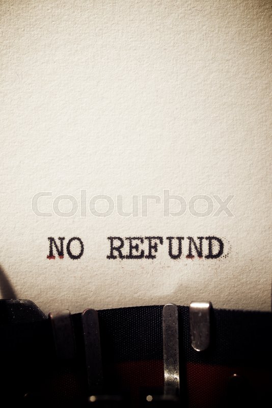 No refund phrase written with a ... | Stock image | Colourbox