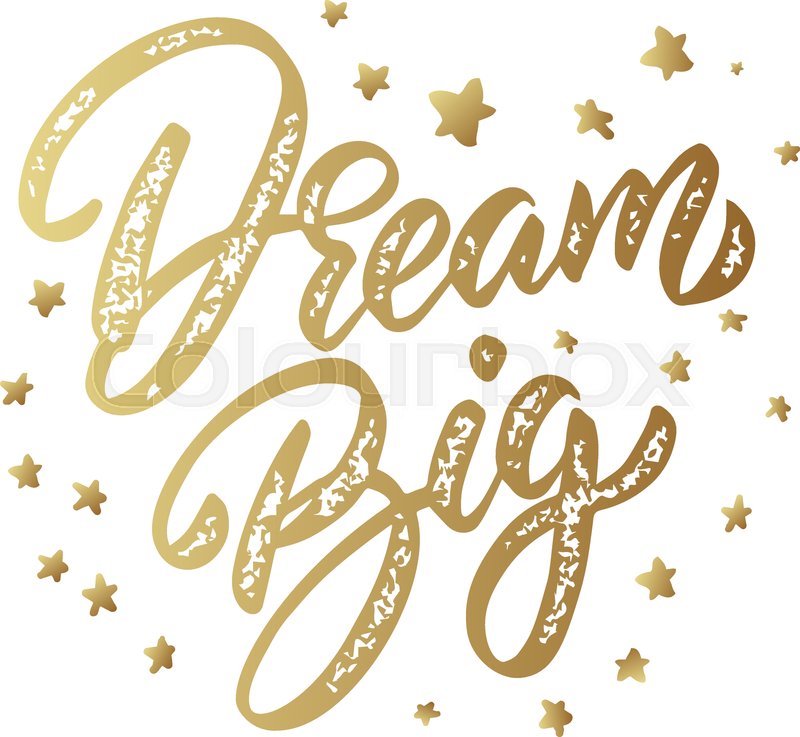 Dream big. Lettering phrase isolated ... | Stock vector | Colourbox