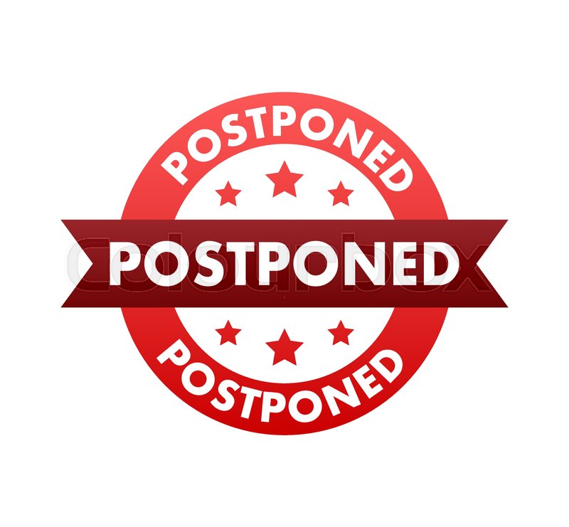 Postponed Sign