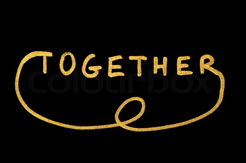 Together text over black. Teamwork and ... | Stock image | Colourbox